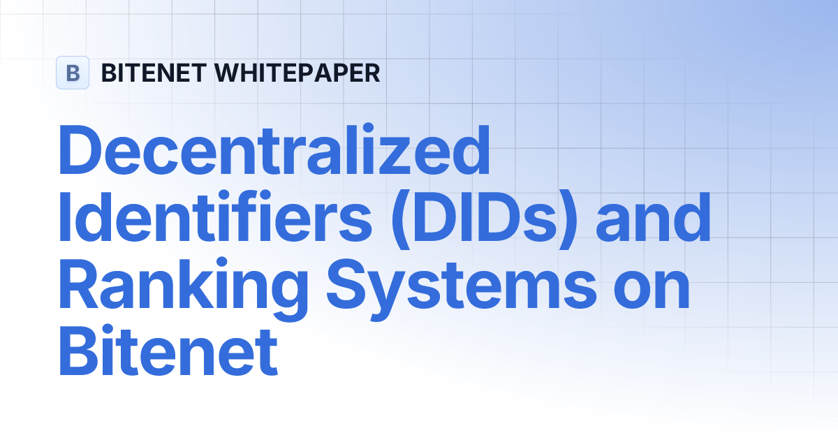 Decentralized Identifiers (DIDs) and Ranking Systems on Bitenet ...
